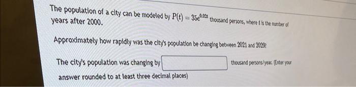 Solved The population of a city can be modeled by | Chegg.com