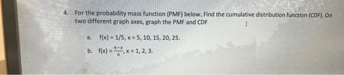 Solved 4. For the probability mass function (PMF) below. | Chegg.com