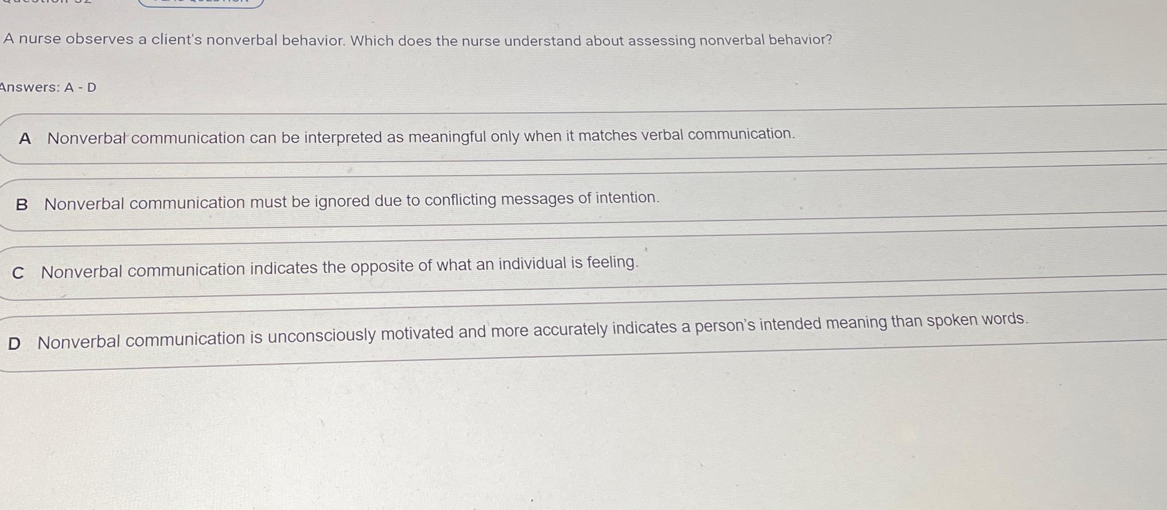Solved A nurse observes a client's nonverbal behavior. Which | Chegg.com