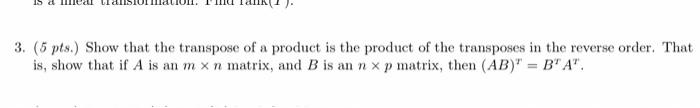 Solved 15 3. (5 pts.) Show that the transpose of a product | Chegg.com