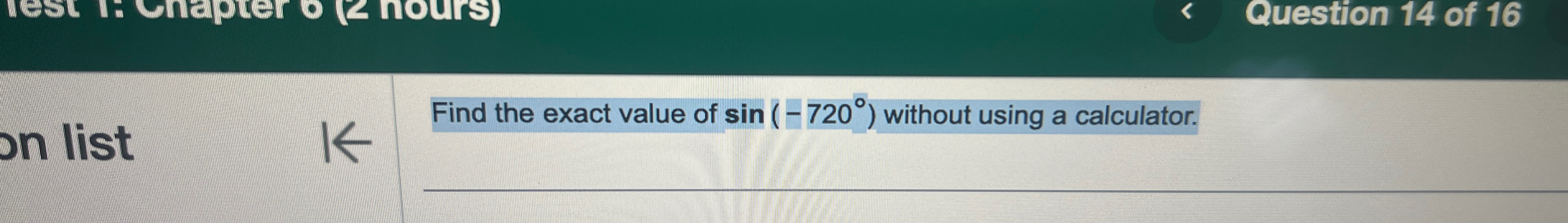 Solved Question 14 ﻿of 16on listFind the exact value of | Chegg.com