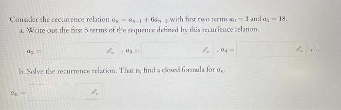 Solved Consider the recurrence relation an=an−1+6an−2 with | Chegg.com