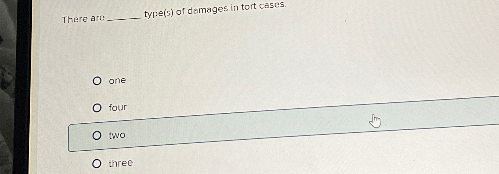 Solved There are type(s) ﻿of damages in tort | Chegg.com