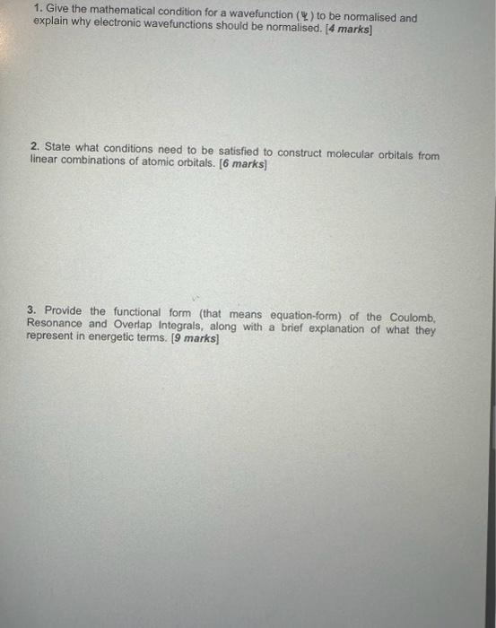 Solved 1. Give the mathematical condition for a wavefunction | Chegg.com