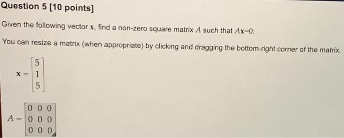 Solved Given the following vector x, find a non-zero square | Chegg.com