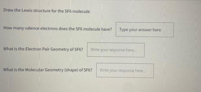 Solved Draw The Lewis Structure For The Sf6 Molecule How