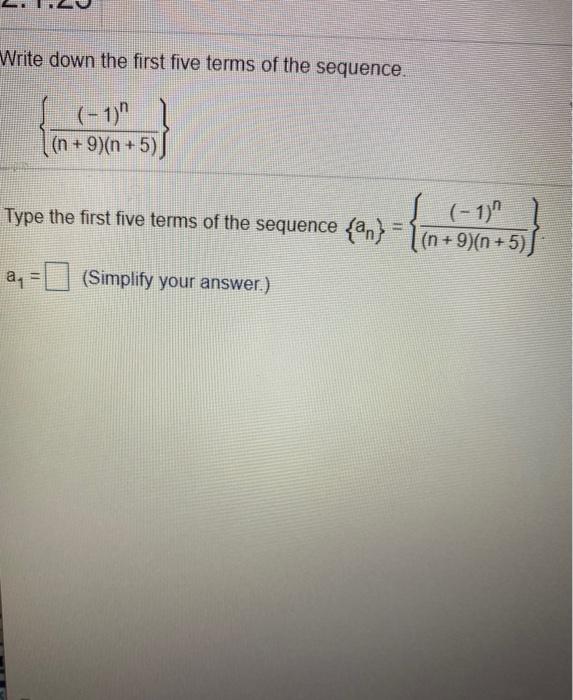 Solved Write down the first five terms of the sequence. | Chegg.com