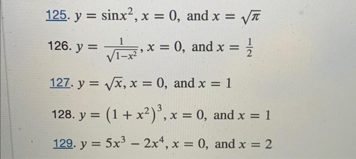 Solved 125. y=sinx2,x=0, and x=π 126. y=1−x21,x=0, and x=21 | Chegg.com