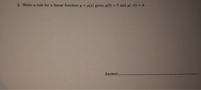 Solved 2. Write a rule for a linear function y = g(x) given | Chegg.com