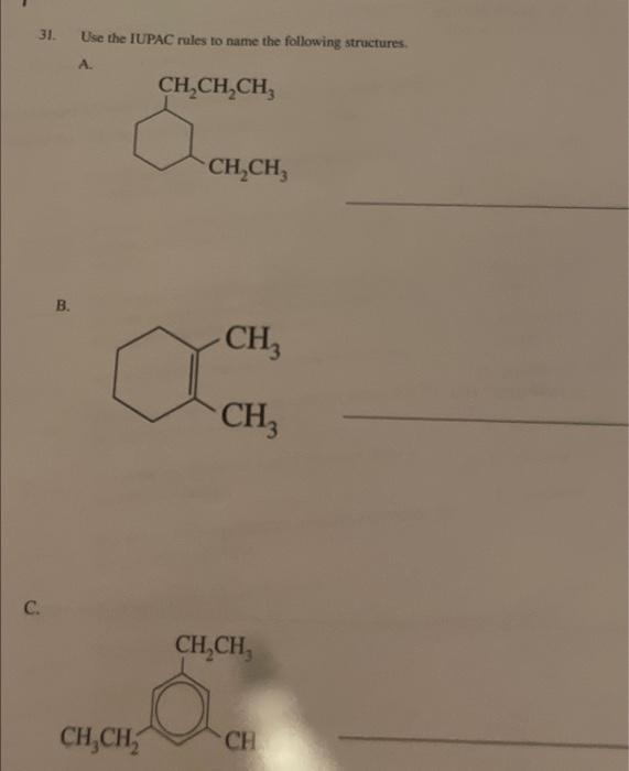 Solved 31. C. B. Use the IUPAC rules to name the following | Chegg.com