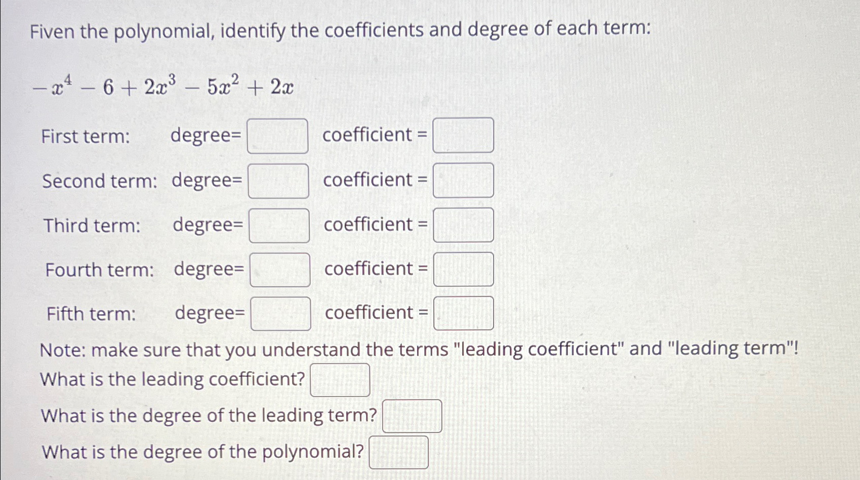 Solved Fiven the polynomial, identify the coefficients and | Chegg.com