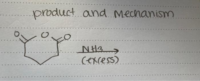 Solved product and Mechanism NH3 > (excess) | Chegg.com
