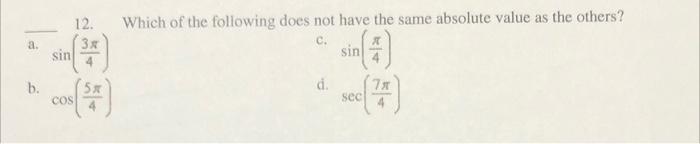 Solved 12. Which of the following does not have the same | Chegg.com