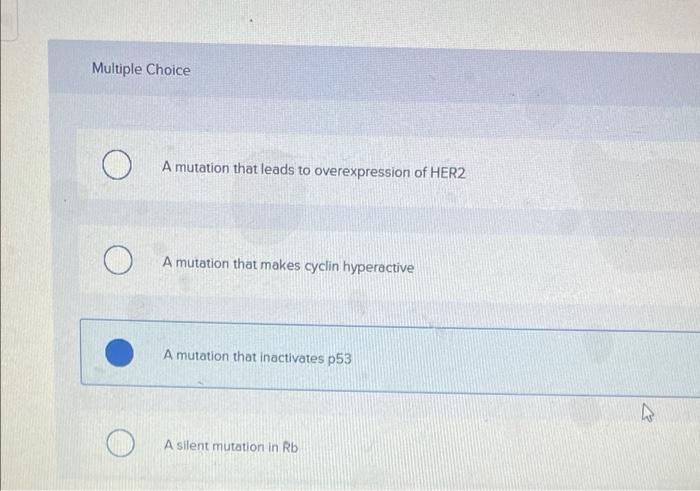 Solved Multiple Choice A mutation that leads to | Chegg.com