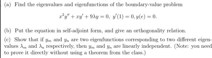 Solved (a) Find the eigenvalues and eigenfunctions of the | Chegg.com ...