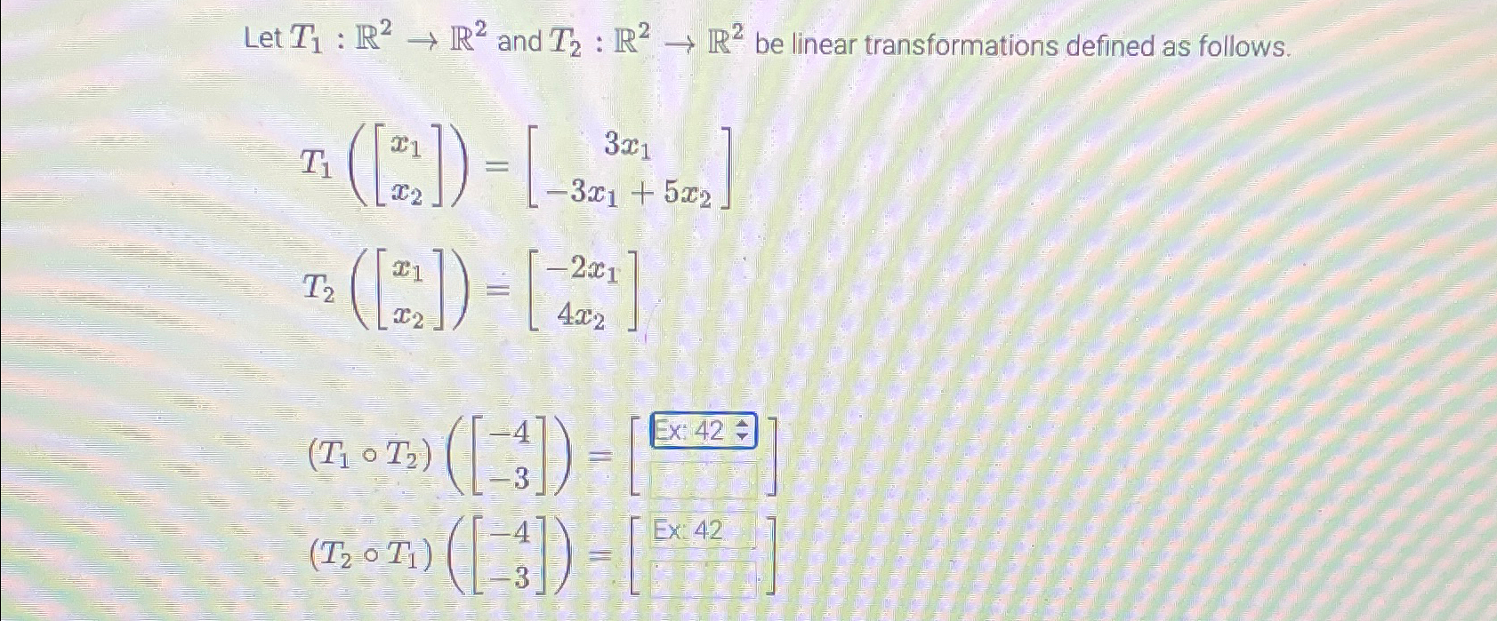 Solved Let T1 R2→r2 ﻿and T2 R2→r2 ﻿be Linear Transformations