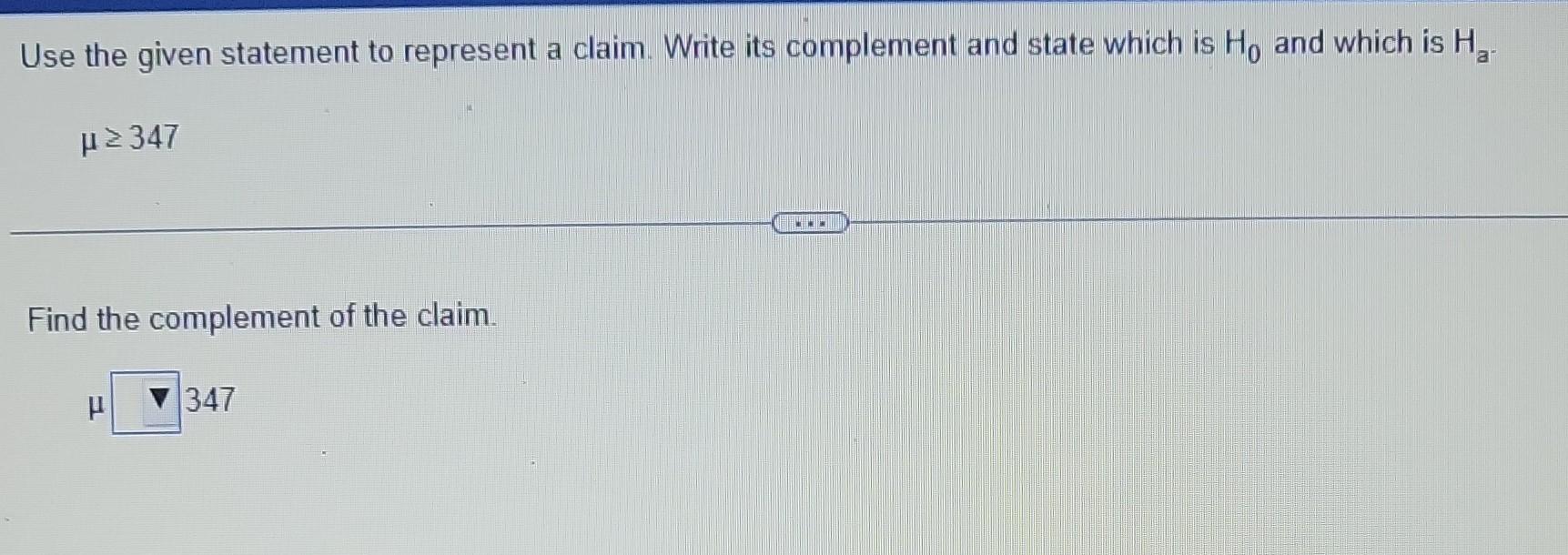Solved Use the given statement to represent a claim. Write | Chegg.com