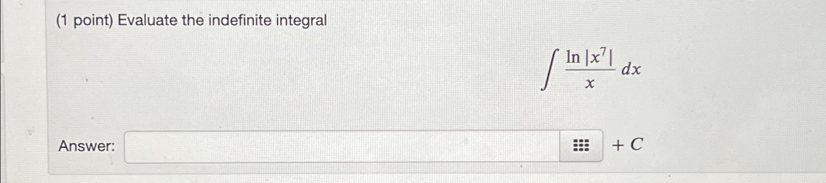 Solved (1 ﻿point) ﻿Evaluate the indefinite | Chegg.com