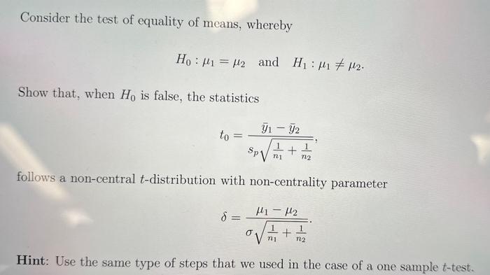 Solved Consider the test of equality of means, whereby | Chegg.com