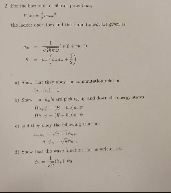 Solved 2. For the harmonic oscillator potentioal, | Chegg.com