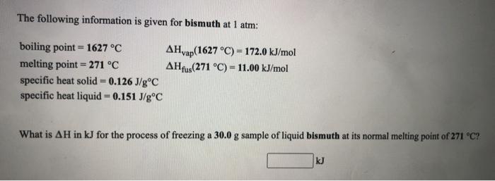 Solved The following information is given for bismuth at 1 | Chegg.com