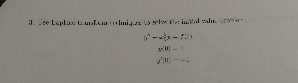 Solved Use Laplace transform techniques to solve the initial | Chegg.com