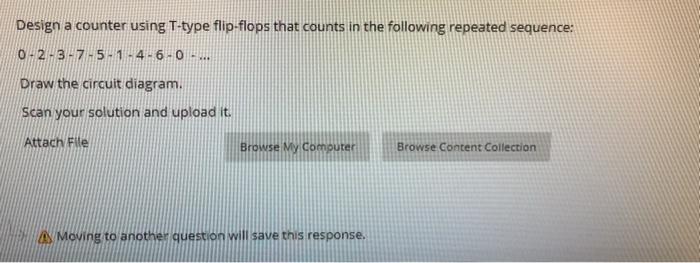Solved Design a counter using T-type flip-flops that counts | Chegg.com