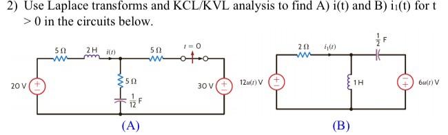 Solved 2) Use Laplace transforms and KCL/KVL analysis to | Chegg.com