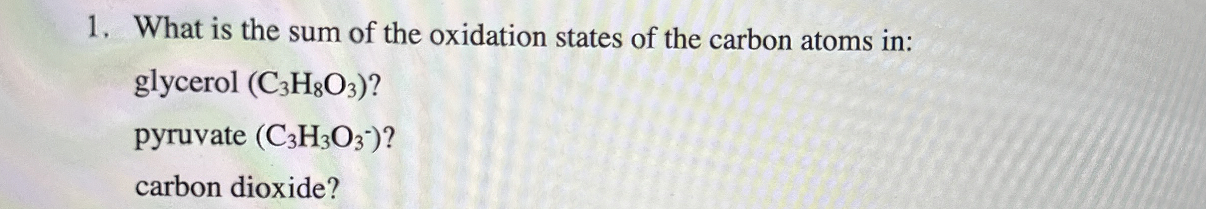 Solved What is the sum of the oxidation states of the carbon | Chegg.com