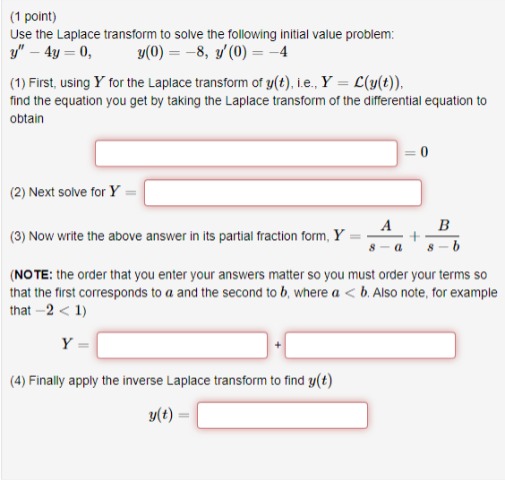 Solved (1 ﻿point)Use the Laplace transform to solve the | Chegg.com