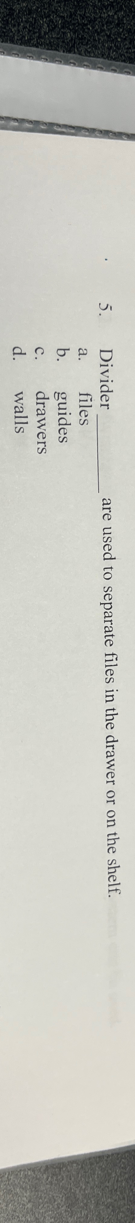 Solved Divider are used to separate files in the drawer or | Chegg.com