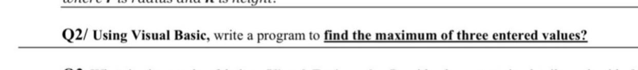 Solved Q2 Using Visual Basic Write A Program To Find The