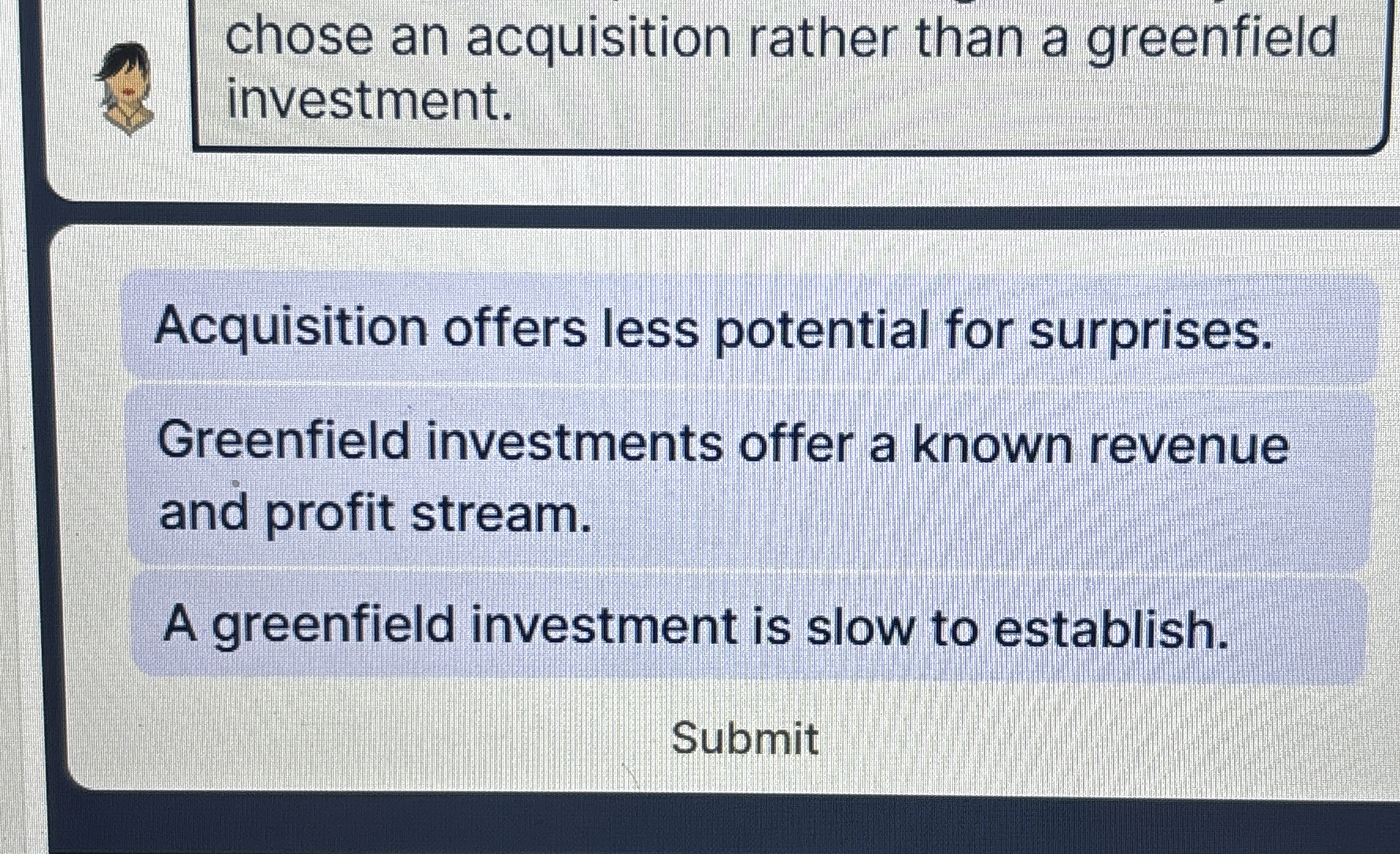 Solved chose an acquisition rather than a greenfield | Chegg.com