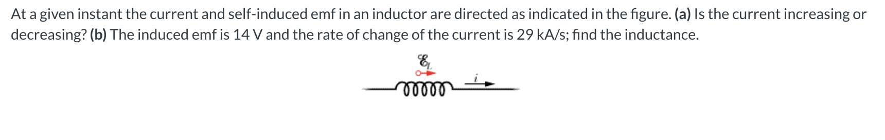 Solved At a given instant the current and self-induced emf | Chegg.com