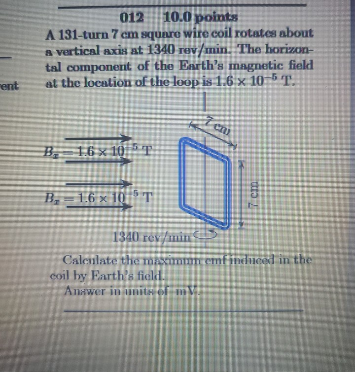 Solved 012 10.0 points A 131-turn 7 cm square wire coil | Chegg.com