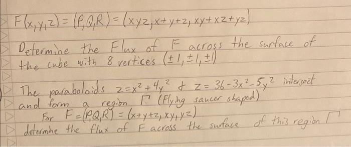 Solved F(x,y,z)=(P,Q,R)=(xyz,x+y+z,xy+xz+yz) Determine the | Chegg.com