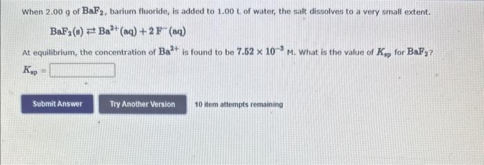 Solved BaF2( s)⇄Ba2+(aq)+2 F−(aq) At equilibrium, the | Chegg.com
