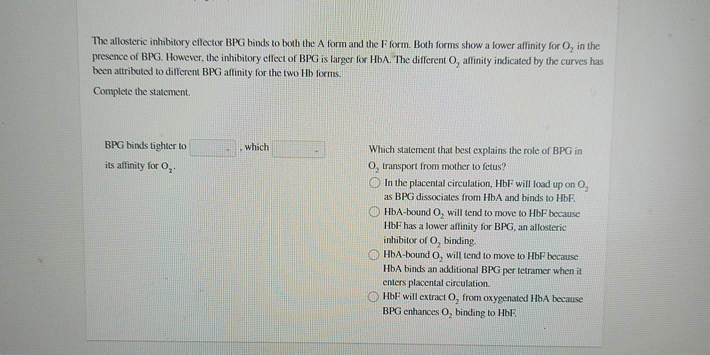 Solved The allosteric inhibitory effector BPG binds to both | Chegg.com