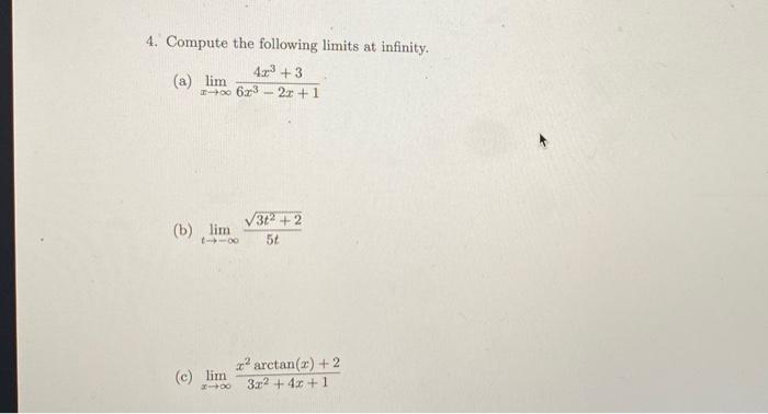 Solved 4. Compute the following limits at infinity. (a) | Chegg.com