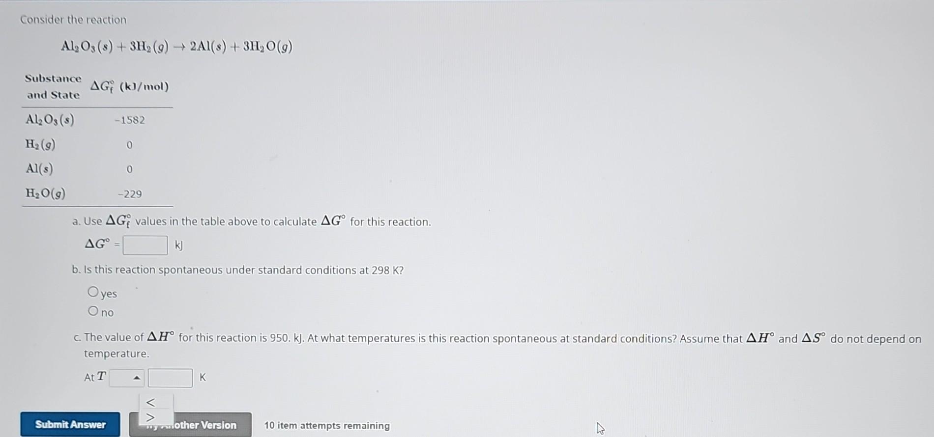 Solved Consider The Reaction Al2o3 S 3h2 G →2al S 3h2o G