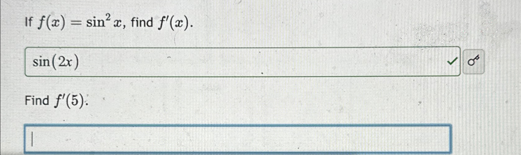 Solved If f(x)=sin2x, ﻿find f'(x)Find f'(5). | Chegg.com