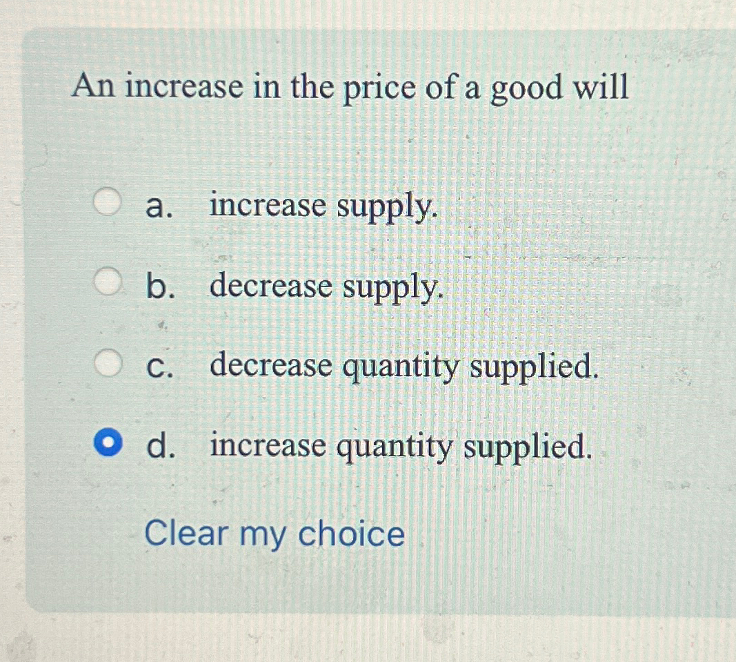 Solved An increase in the price of a good willa. ﻿increase | Chegg.com