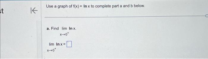 Solved Use A Graph Of F X Lnx To Complete Part A And B