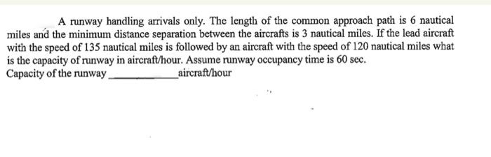 Solved A runway bandling arrivals only. The length of the | Chegg.com