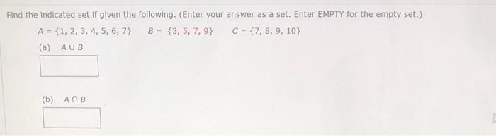 Solved Find the indicated set if given the following. (Enter | Chegg.com