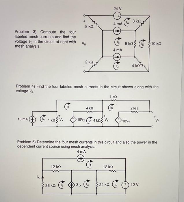 Solved Problem 3) Compute the four labeled mesh currents and | Chegg.com