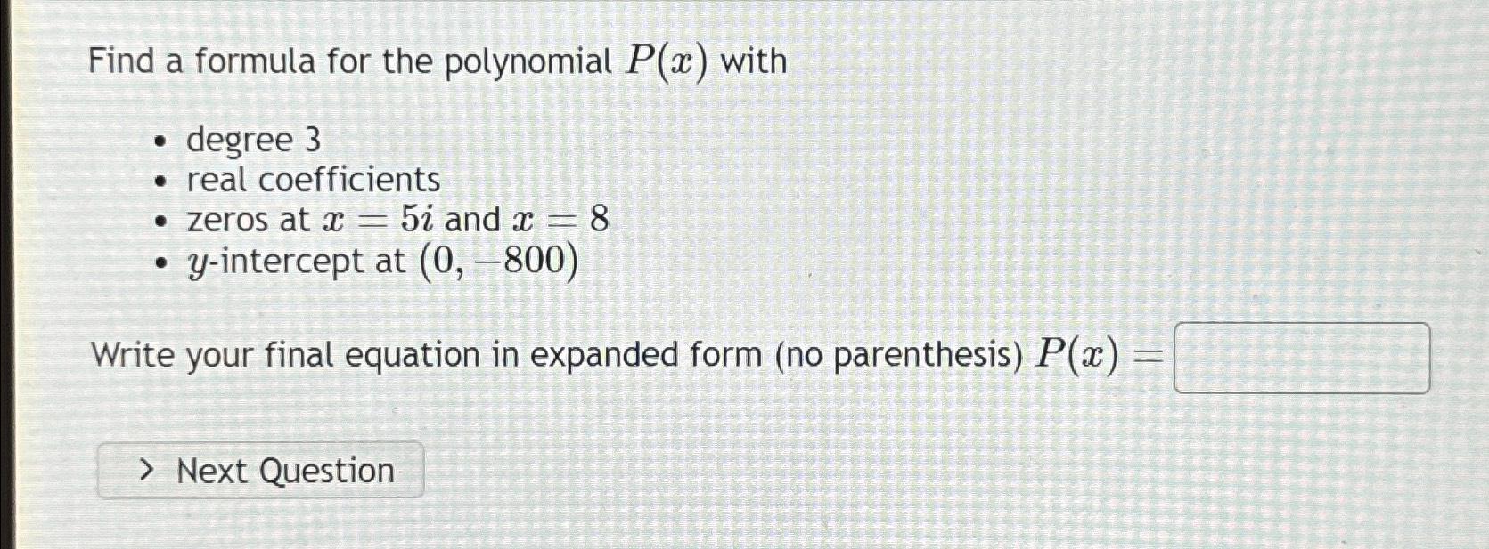 Solved Find a formula for the polynomial P(x) ﻿withdegree | Chegg.com