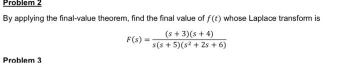 Solved By applying the final-value theorem, find the final | Chegg.com
