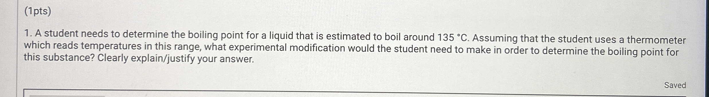 Solved (1pts)A student needs to determine the boiling point | Chegg.com