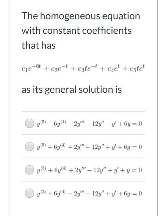 Solved The homogeneous equation with constant coefficients | Chegg.com
